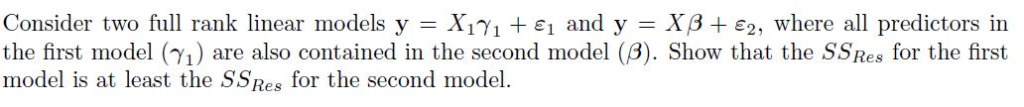 Consider two full rank linear models y-X171 + ει and | Chegg.com