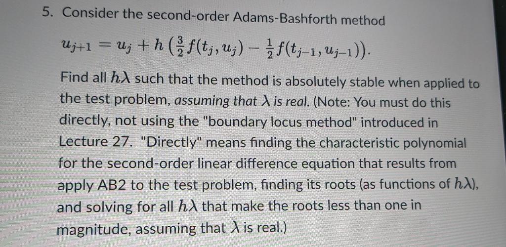 Solved 5. Consider the second-order Adams-Bashforth method | Chegg.com