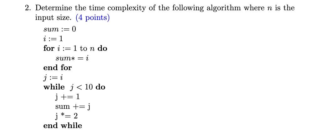 Solved 2. Determine the time complexity of the following | Chegg.com