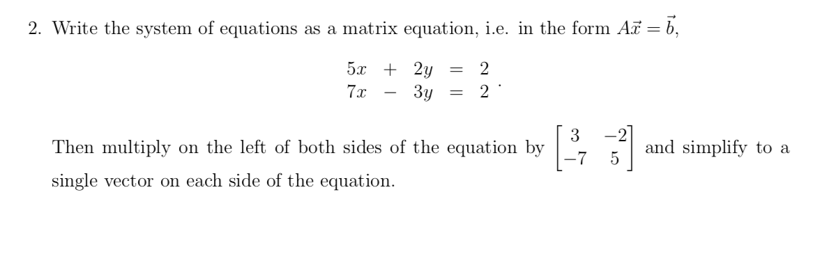 Solved 2. Write the system of equations as a matrix | Chegg.com