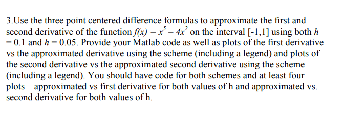 Solved .Use the three point centered difference formulas to | Chegg.com