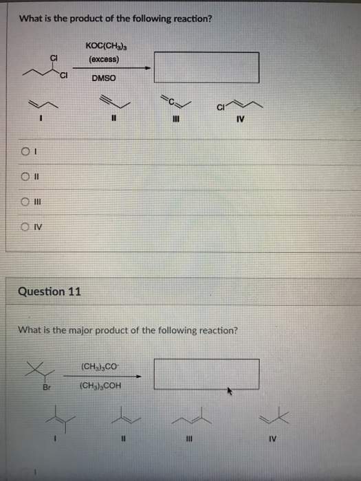Solved What is the product of the following reaction? I II | Chegg.com