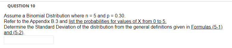 Solved QUESTION 10 Assume a Binomial Distribution where n = | Chegg.com