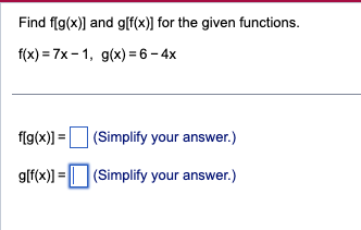 Solved Find f[g(x)] and g[f(x)] for the given functions. | Chegg.com