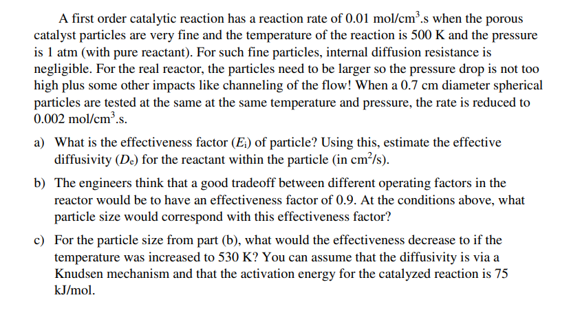 Solved A first order catalytic reaction has a reaction rate | Chegg.com