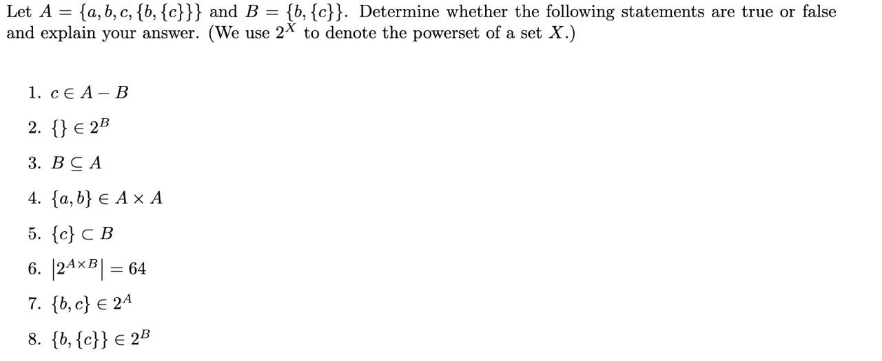 Solved Let A={a,b,c,{b,{c}}} and B={b,{c}}. Determine | Chegg.com