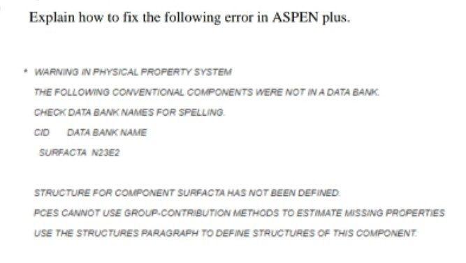 Solved Explain how to fix the following error in ASPEN plus. | Chegg.com