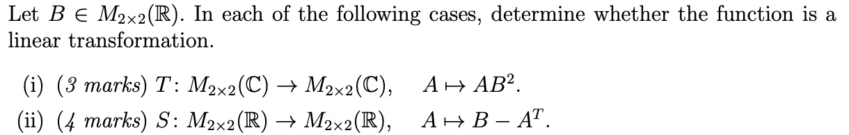 Solved Let B E M2x2(R). In each of the following cases, | Chegg.com