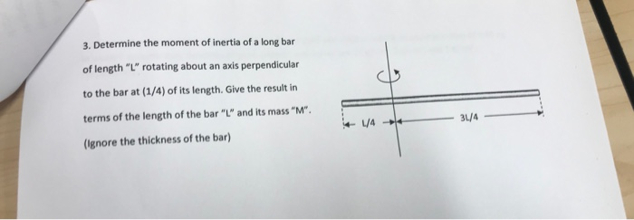 Solved 3. Determine the moment of inertia of a long bar of | Chegg.com