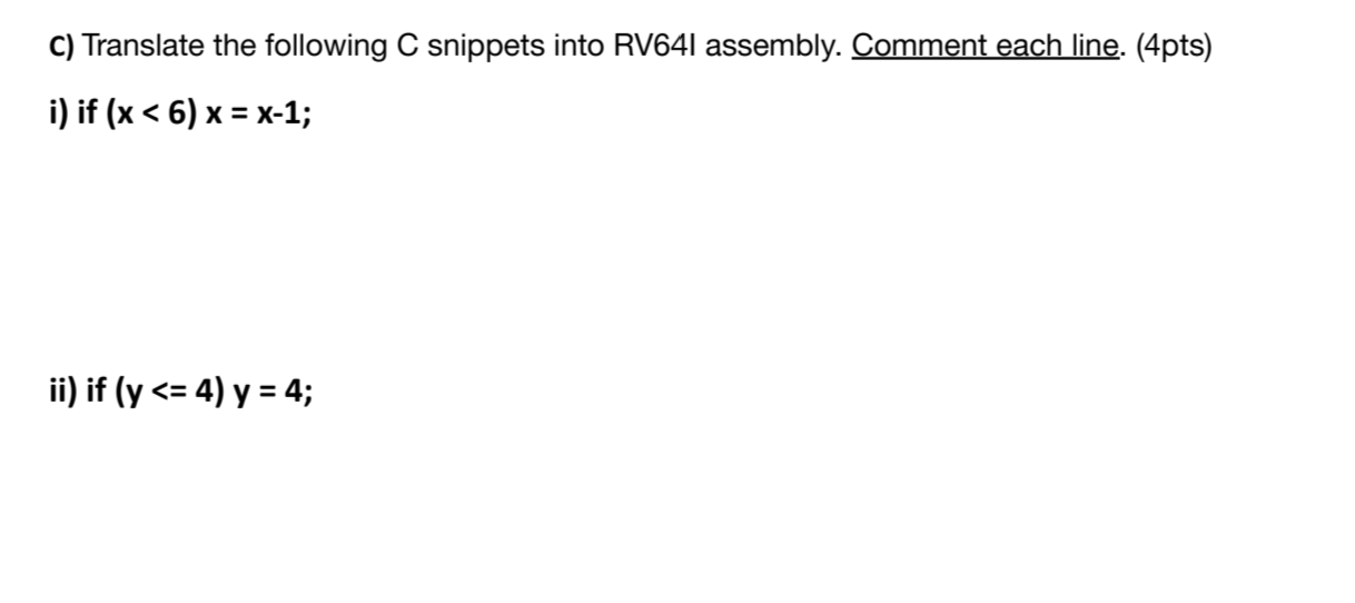 Solved C) Translate the following C snippets into RV64I | Chegg.com