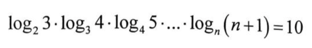 Solved log23*log34*log45*...*logn(n+1)=10Solve for the | Chegg.com