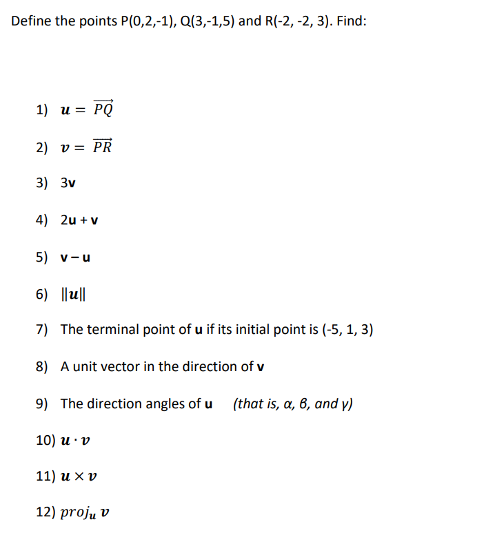 Define the points P(0,2,−1),Q(3,−1,5) and R(−2,−2,3). | Chegg.com