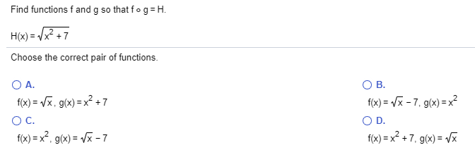 Solved Find functions f and g so that fog=H. H(x)=1/x +7 | Chegg.com