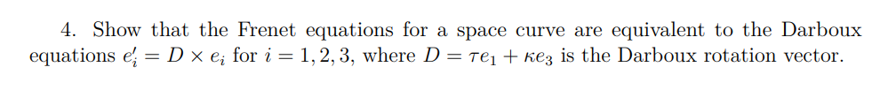 Solved 4 Show That The Frenet Equations For A Space Curve