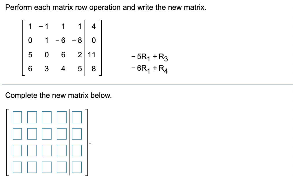 Solved Perform each matrix row operation and write the new | Chegg.com