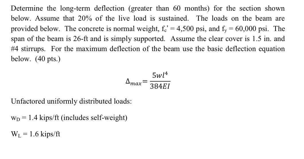 Solved Determine the long-term deflection (greater than 60 | Chegg.com