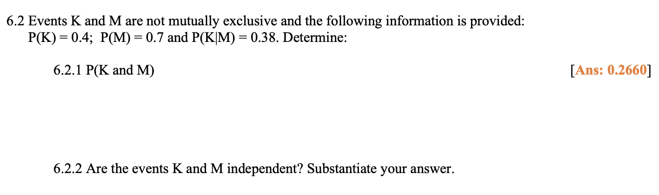 Solved 6.2 ﻿Events K ﻿and M ﻿are not mutually exclusive and | Chegg.com