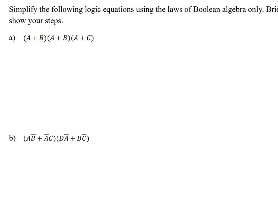 Solved Simplify the following logic equations using the laws | Chegg.com