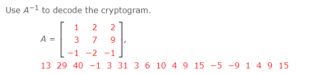 Solved Use A−1 to decode the cryptogram. | Chegg.com
