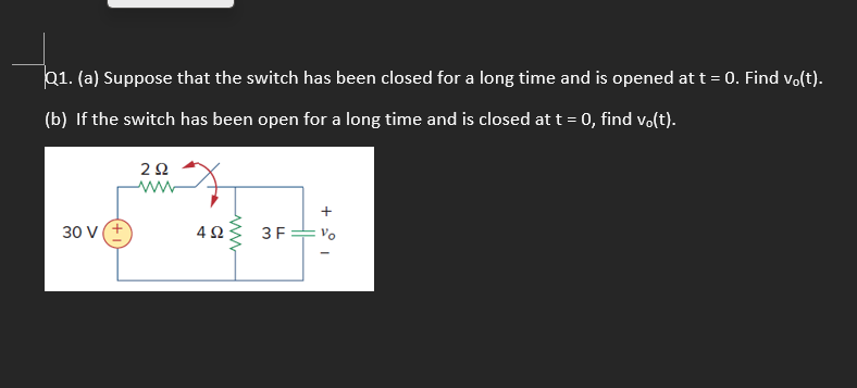 Solved Q1. (a) Suppose that the switch has been closed for a | Chegg.com