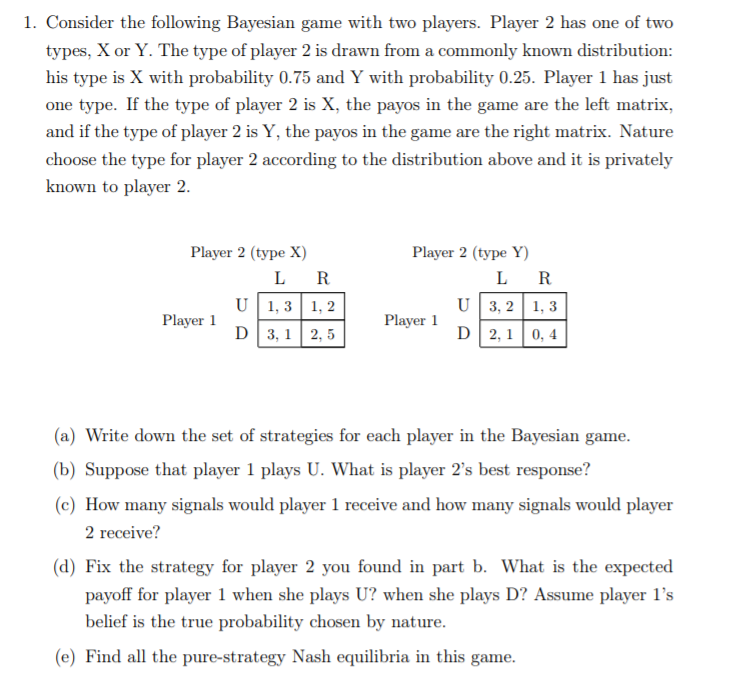 Solved 1. Consider the following Bayesian game with two | Chegg.com
