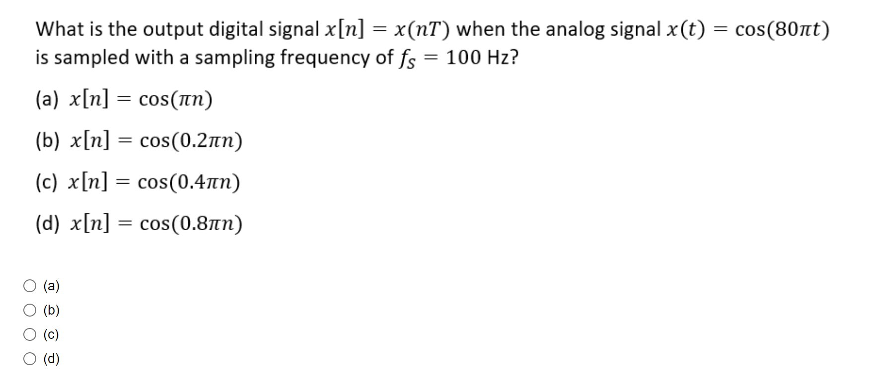 Solved What is the output digital signal x[n]=x(nT) when the | Chegg.com