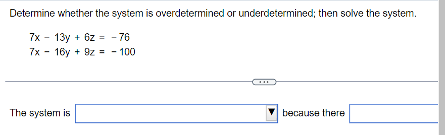 Solved Determine whether the system is overdetermined or | Chegg.com