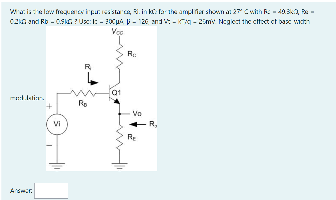 Solved What is the low frequency input resistance, Ri, in kΩ | Chegg.com