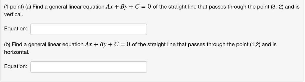 Solved (1 point) (a) Find a general linear equation Ax + By | Chegg.com