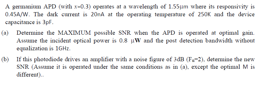Solved A germanium APD (with \\( x=0.3 \\) ) operates at a | Chegg.com