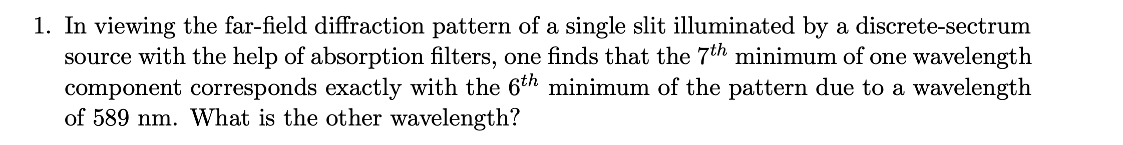Solved 1 In Viewing The Far Field Diffraction Pattern Of A