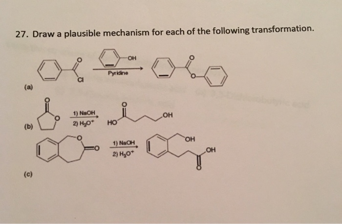 Solved Draw a plausible mechanism for each of the following | Chegg.com