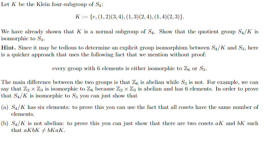 Solved Let K be the Klein four-subgroup of S4 : | Chegg.com