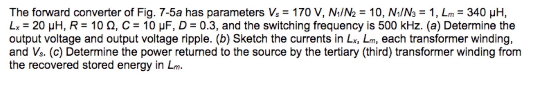 The forward converter of Fig. 7-5a has parameters | Chegg.com