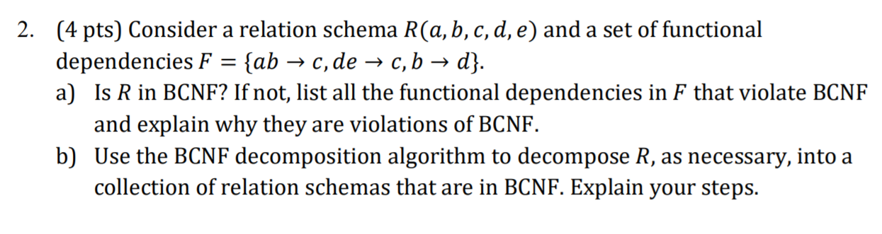 Solved = 2. (4 pts) Consider a relation schema R(a, b, c, d, | Chegg.com