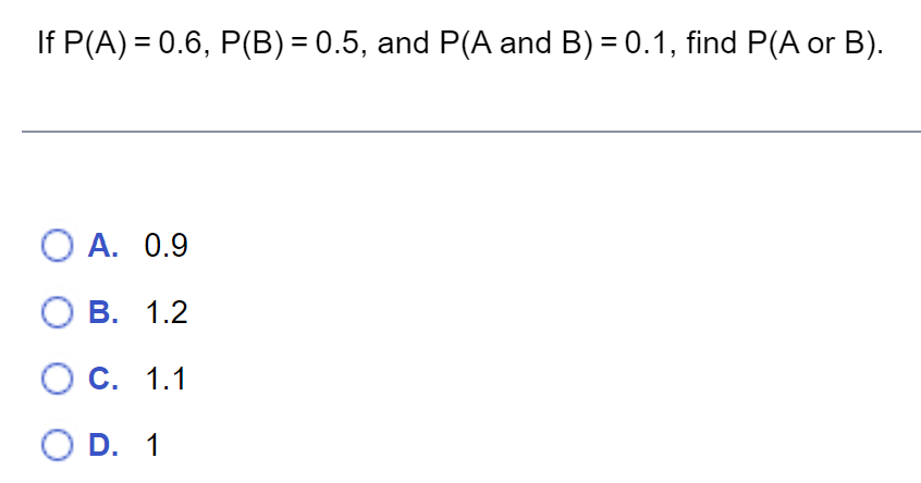 Solved If P(A)=0.6,P(B)=0.5, ﻿and and B, ﻿find or | Chegg.com