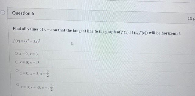 Solved Find all values of x - c so that the tangent line to | Chegg.com