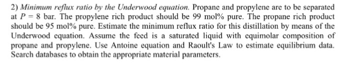 Solved 2) Minimum reflux ratio by the Underwood equation. | Chegg.com