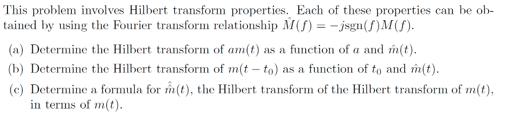 Solved This problem involves Hilbert transform properties. | Chegg.com