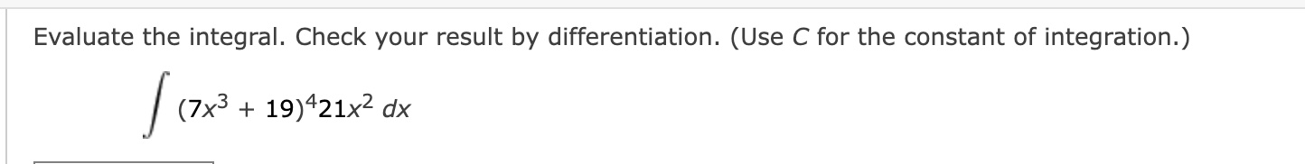 Solved Evaluate the integral. Check your result by | Chegg.com