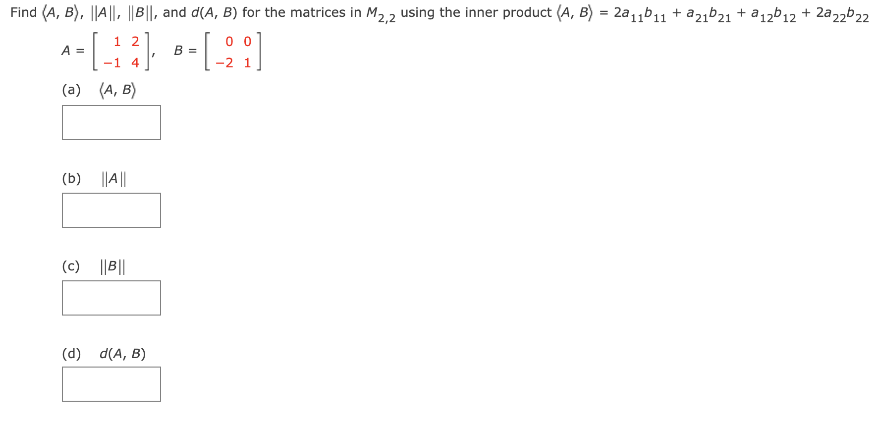 Solved Find (:A,B:),||A||,||B||, ﻿and d(A,B) ﻿for the | Chegg.com