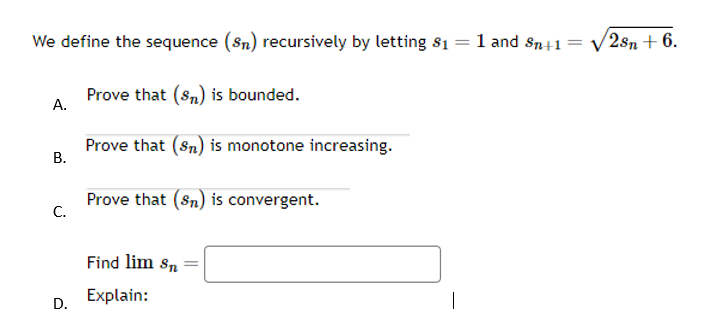 Solved We define the sequence (sn) recursively by letting | Chegg.com