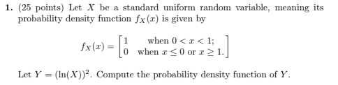 Solved 1. (25 points) Let X be a standard uniform random | Chegg.com