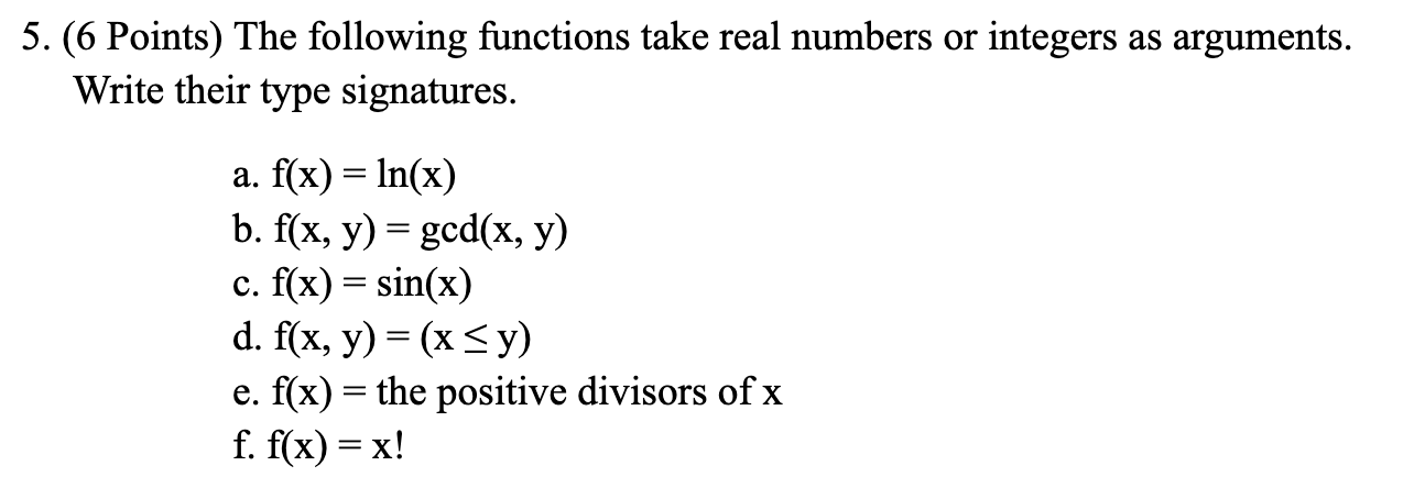 Solved 5. (6 Points) The following functions take real | Chegg.com