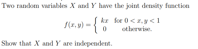 Solved Two random variables X and Y have the joint density | Chegg.com