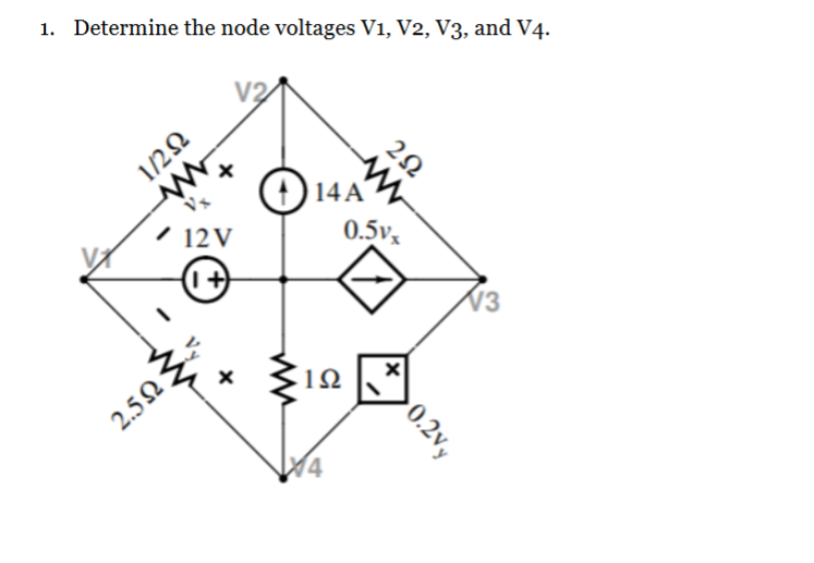 Solved 1. Determine the node voltages V1, V2, V3, and V4. V2 | Chegg.com