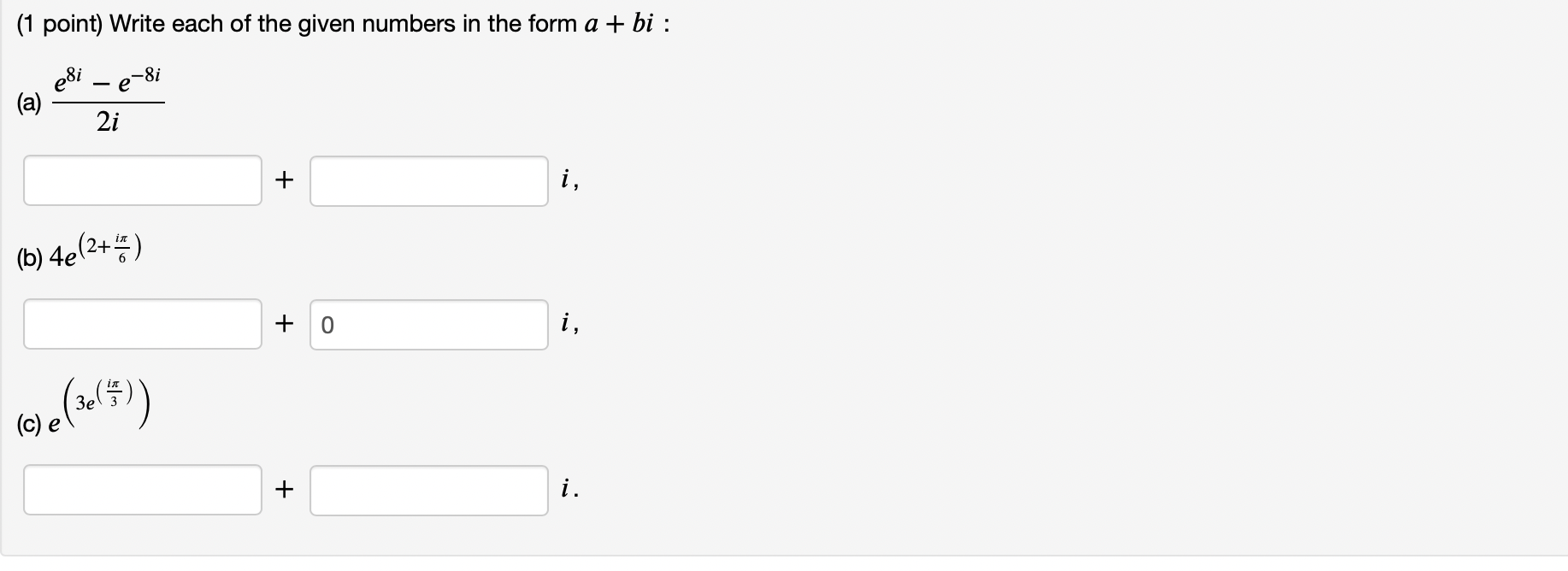 Solved (1 point) Write each of the given numbers in the form | Chegg.com Solved (1 point) Write each of the given numbers in the form | Chegg.com
