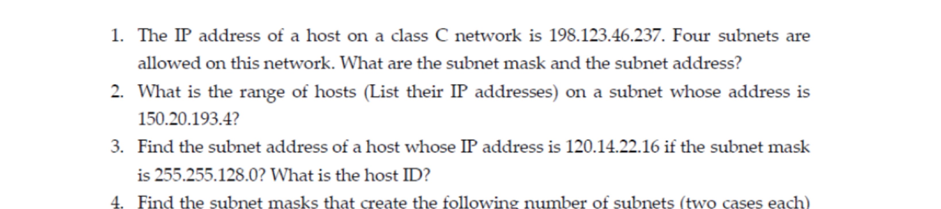 The IP address of a host on a class C ﻿network is | Chegg.com