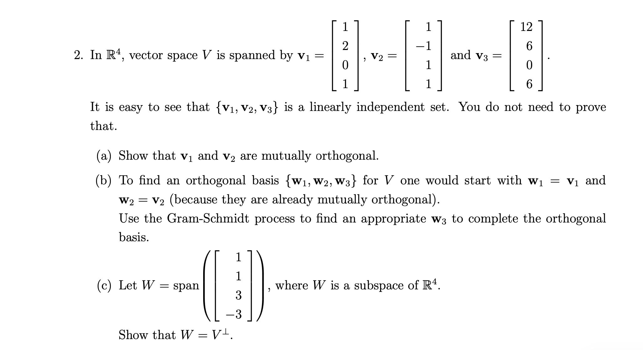 Solved In R4, ﻿vector space V ﻿is spanned by | Chegg.com