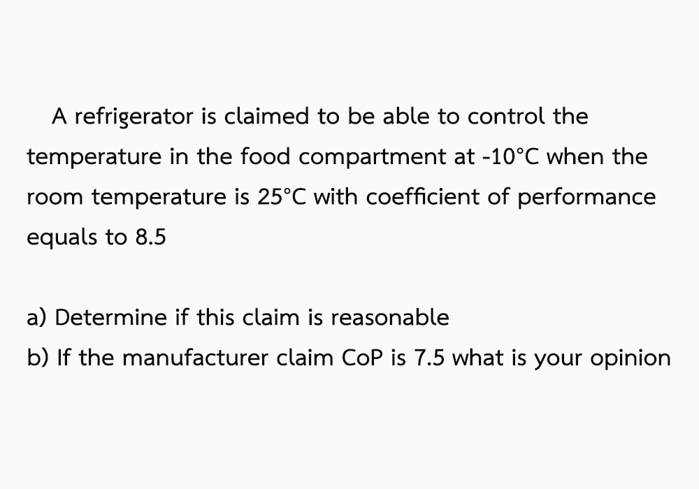 Solved A refrigerator is claimed to be able to control the | Chegg.com